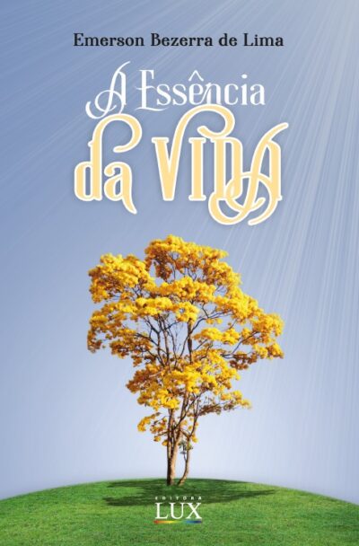 A essência da Vida – Editora Lux – Loja