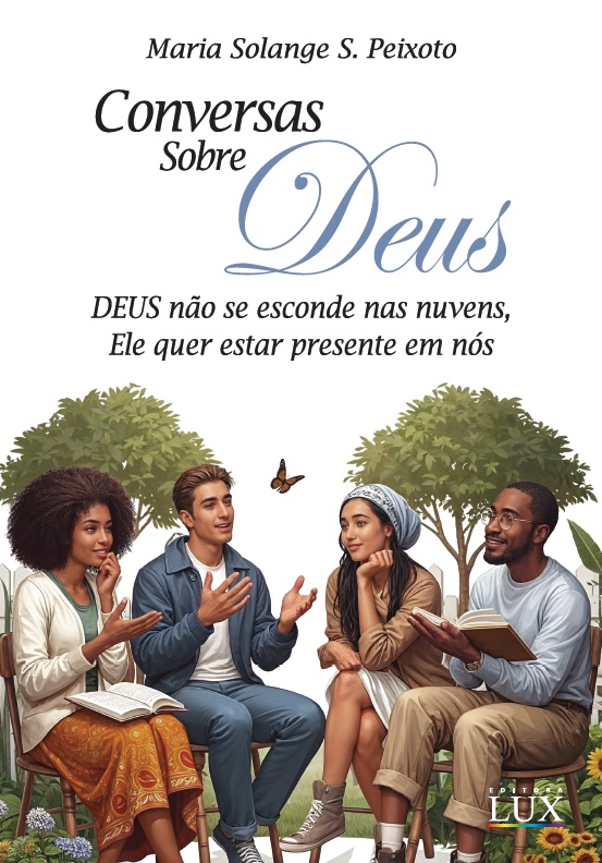 Conversas sobre Deus – Deus não se esconde nas nuvens, Ele quer estar ...
